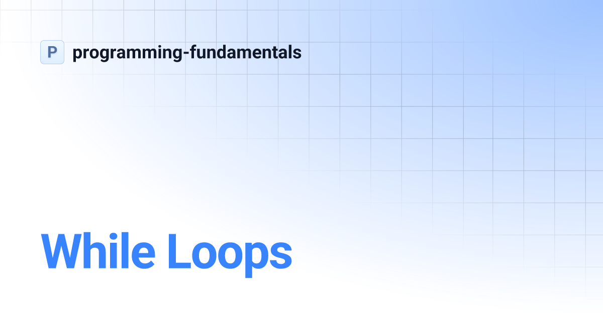 While Loops | programming-fundamentals